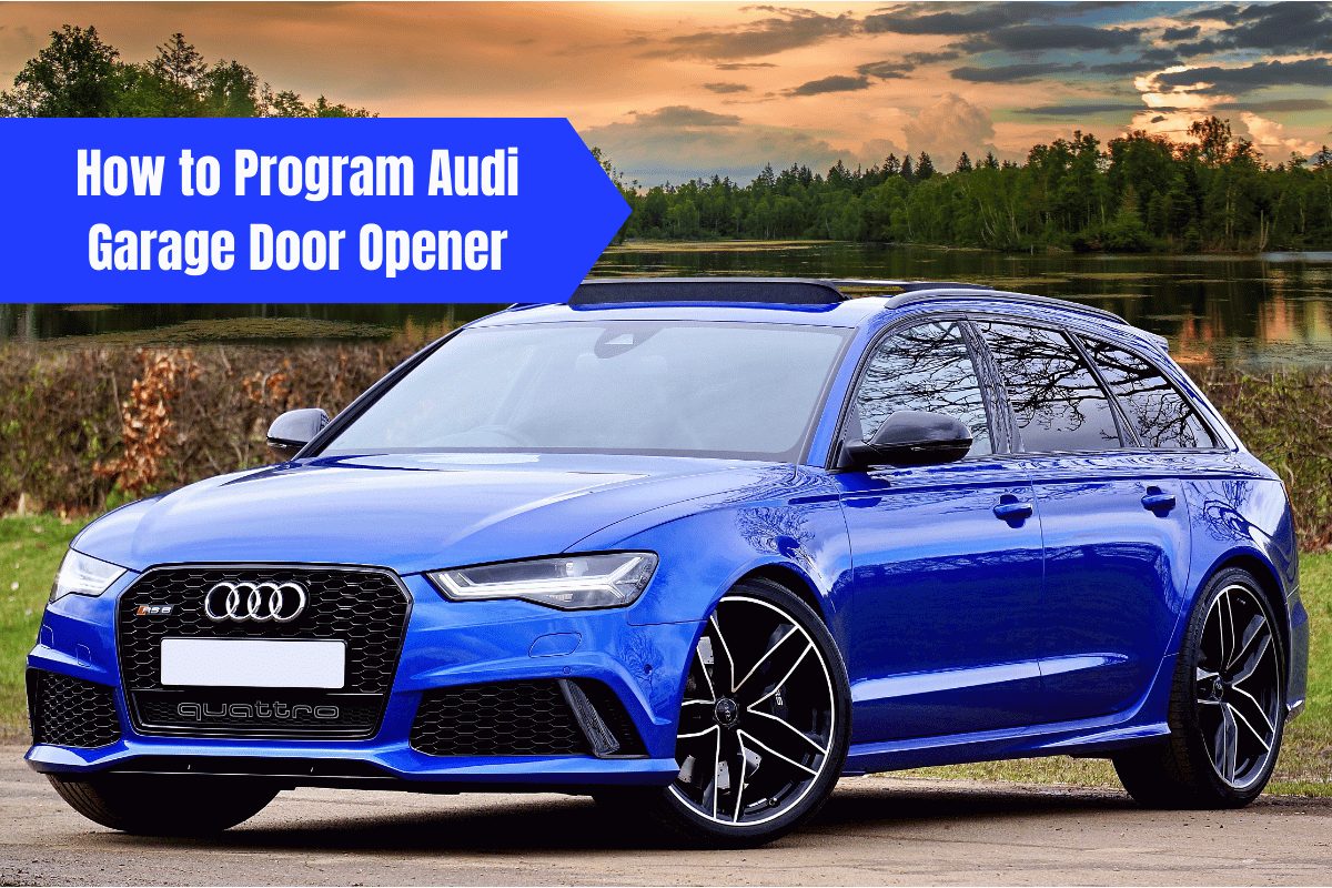 Program Audi Garage Door Opener: Easy Step-by-Step Guide